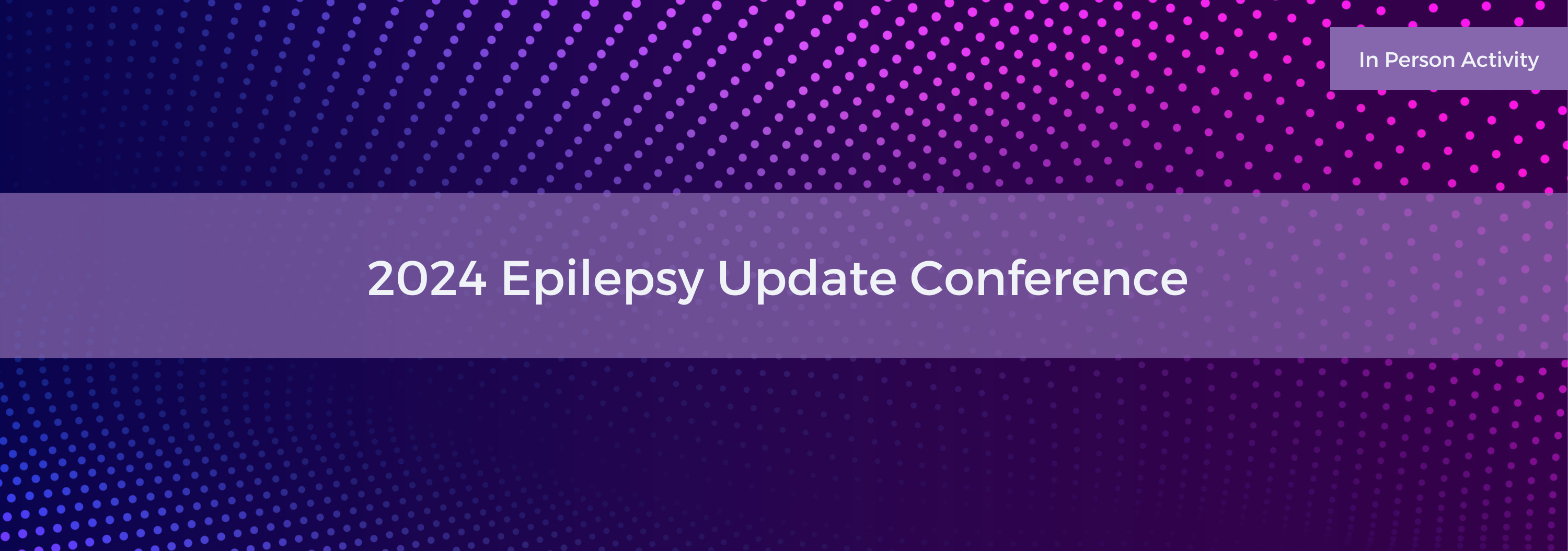 2024 Epilepsy Update Conference - Cedars-Sinai - Continuing Education (CE)