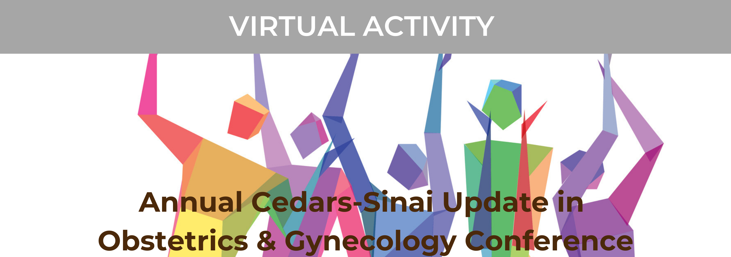 7th Annual Cedars-Sinai Update in Obstetrics & Gynecology Conference ...